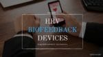 11 Top HRV Biofeedback Systems (2023 Review) Used By Pros